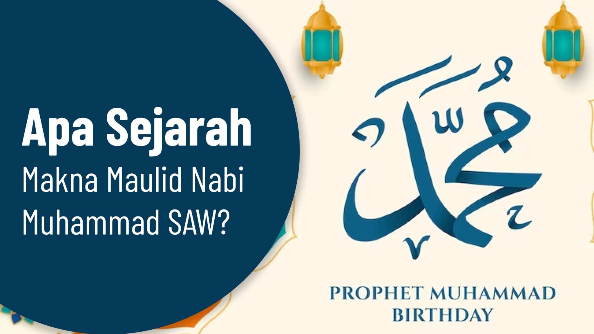 Apa Sejarah Makna Maulid Nabi Muhammad SAW?
